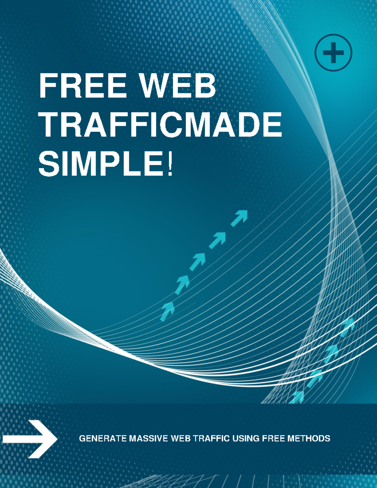 Free Web Traffic Made Simple - FREE WEB TRAFFICMADE SIMPLE! GENERATE ...