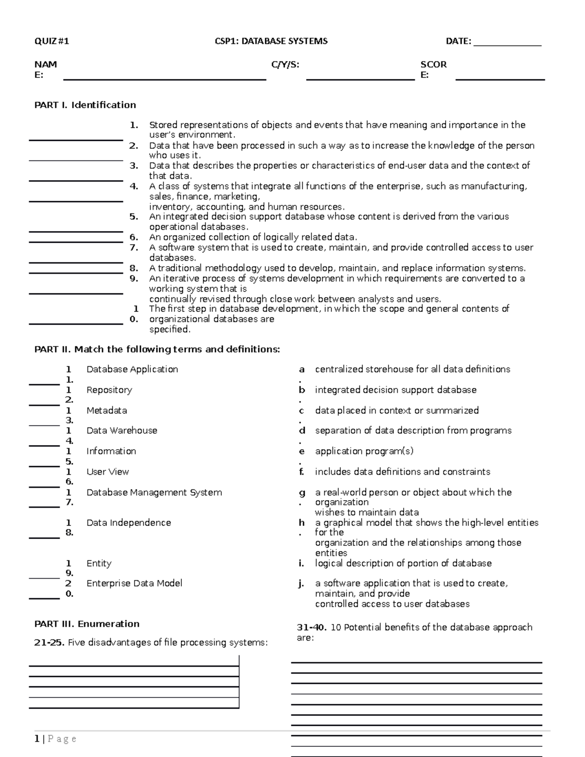 Database Q1 - Quiz #1 - QUIZ #1 CSP1: DATABASE SYSTEMS DATE: _____________ NAM E: C/Y/S: SCOR E ...