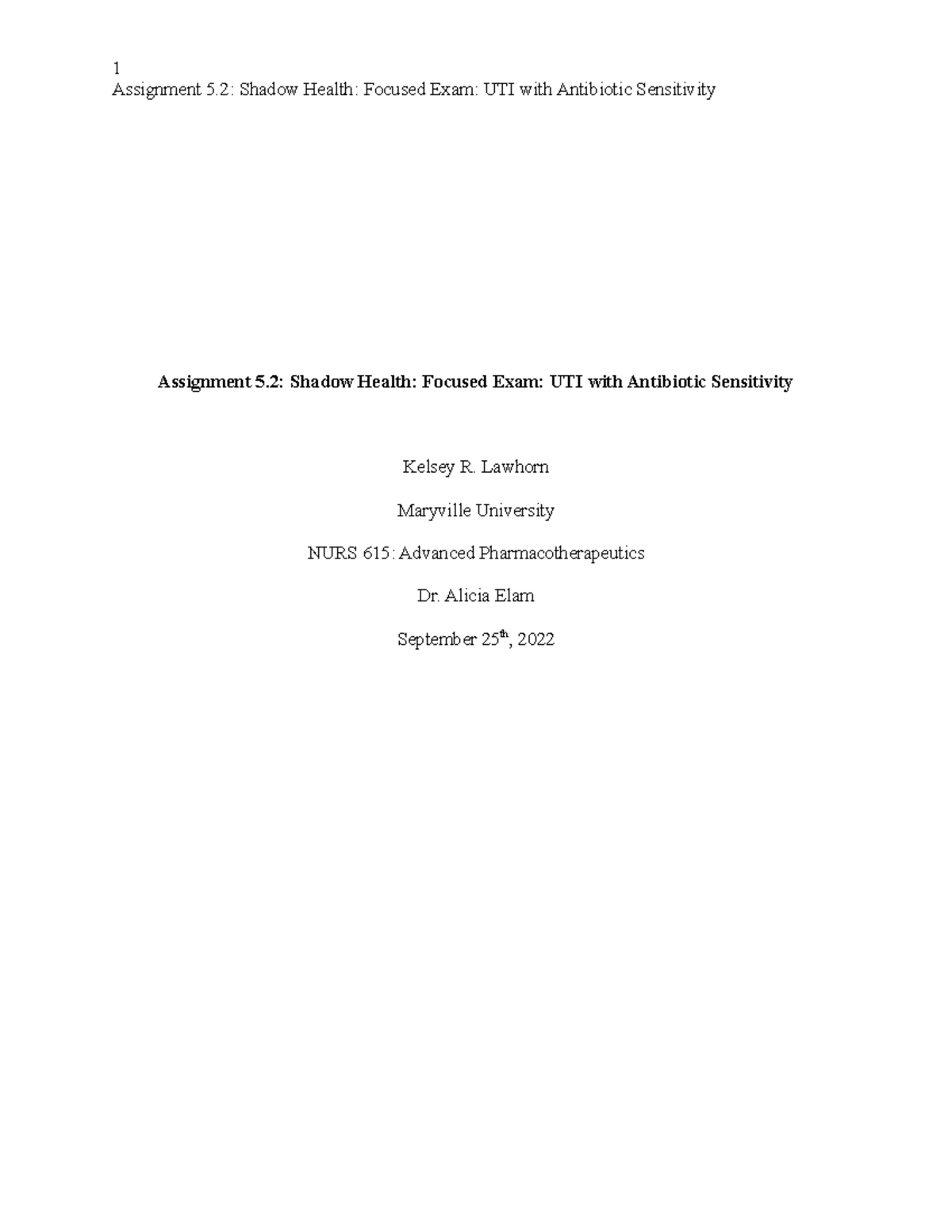 Assignment 5.2- Shadow Health- Focused Exam- UTI with Antibiotic ...