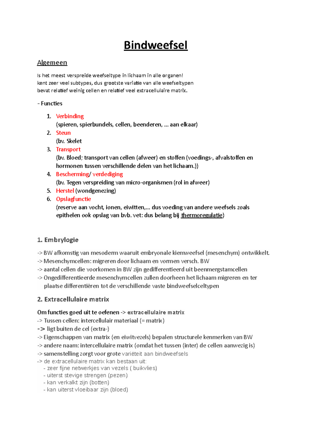 Bindweefsel - Functies 1. Verbinding (spieren, spierbundels, cellen ...