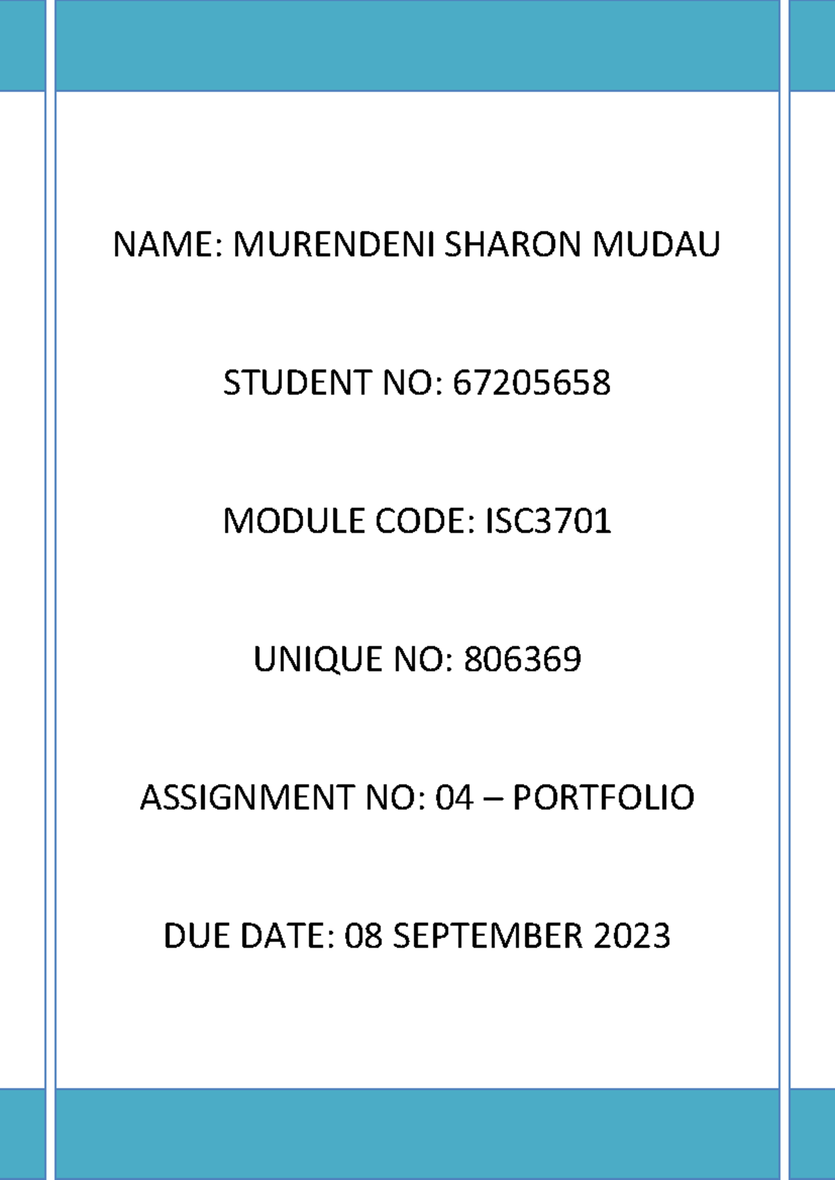 67205658 ISC3701 Assignment 4-portfolio 2023 - NAME: MURENDENI SHARON MUDAU STUDENT NO: 67205658 ...