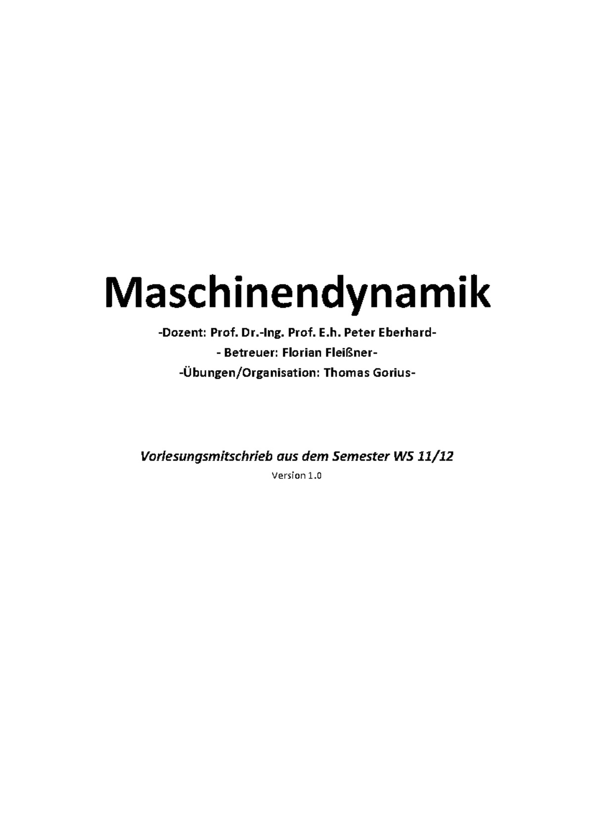 Maschinendynamik Skript - Maschinendynamik -Dozent: Prof. Dr.-Ing. Prof. E. Peter Eberhard ...