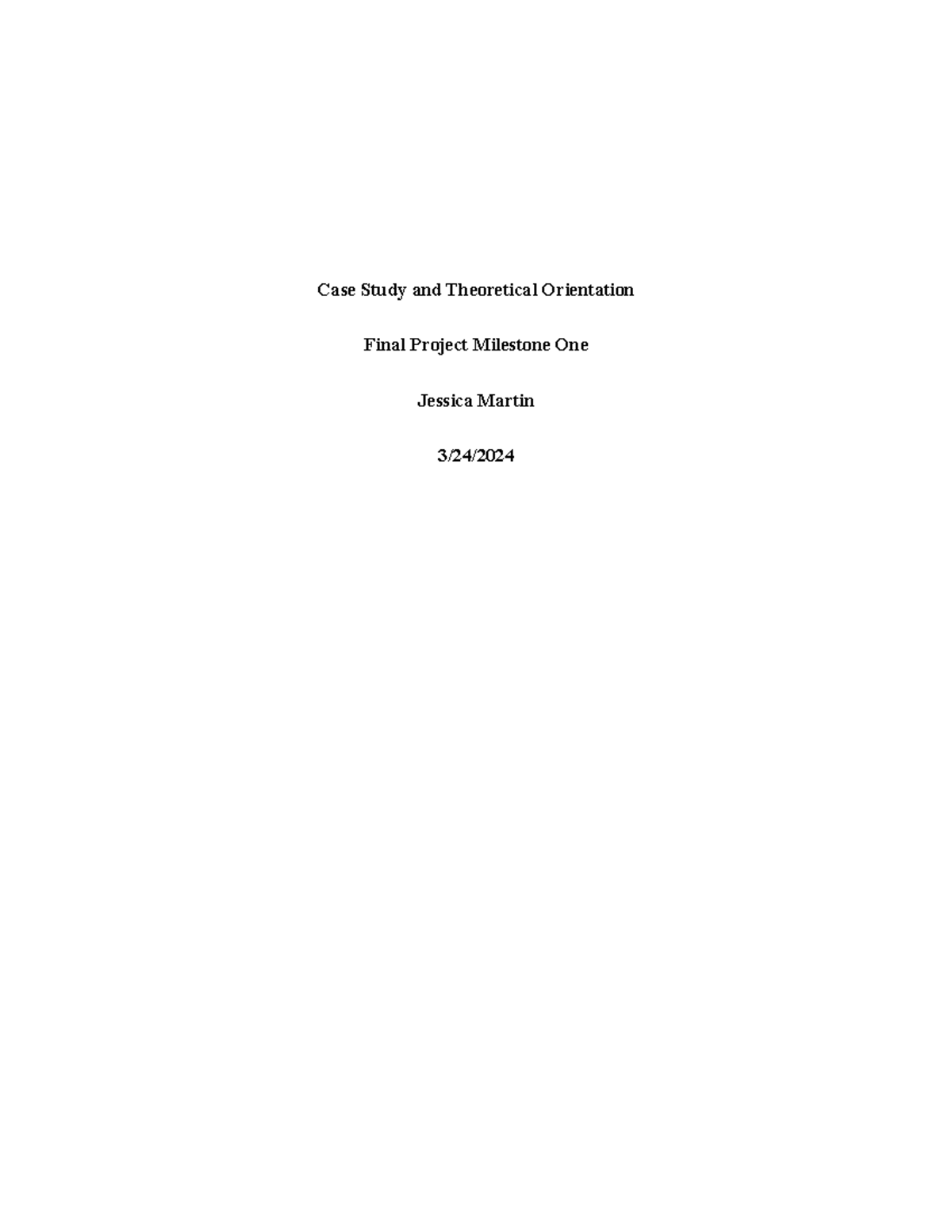 3-3 - milestone one - Case Study and Theoretical Orientation Final ...
