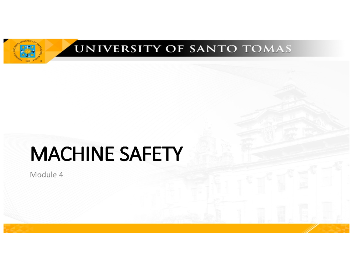CE-CM3 Module 4-1 - MACHINE SAFETY Module 4 Objectives Educate those ...