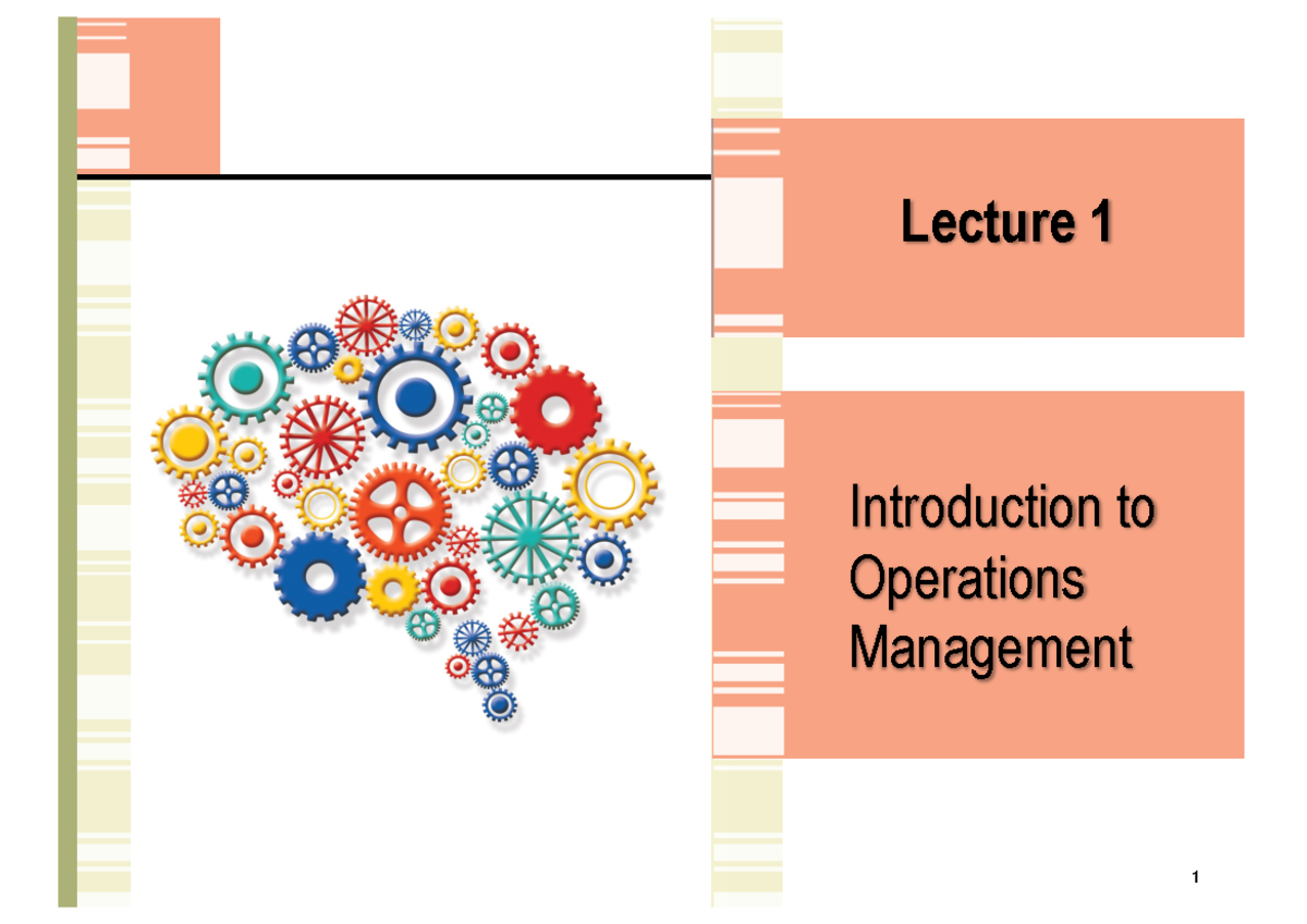 Lecture 01 (full page) - ///// - Lecture 1 Introduction to Operations Management Course ...