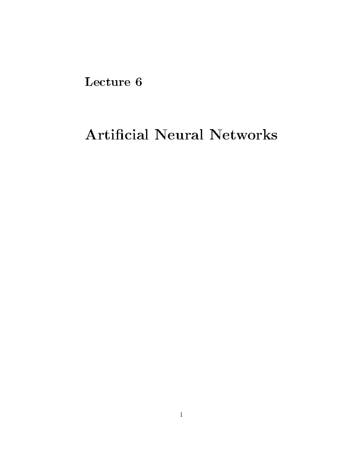 Artificial Neural Net - Lecture 6 Artificial Neural Networks 1 ...