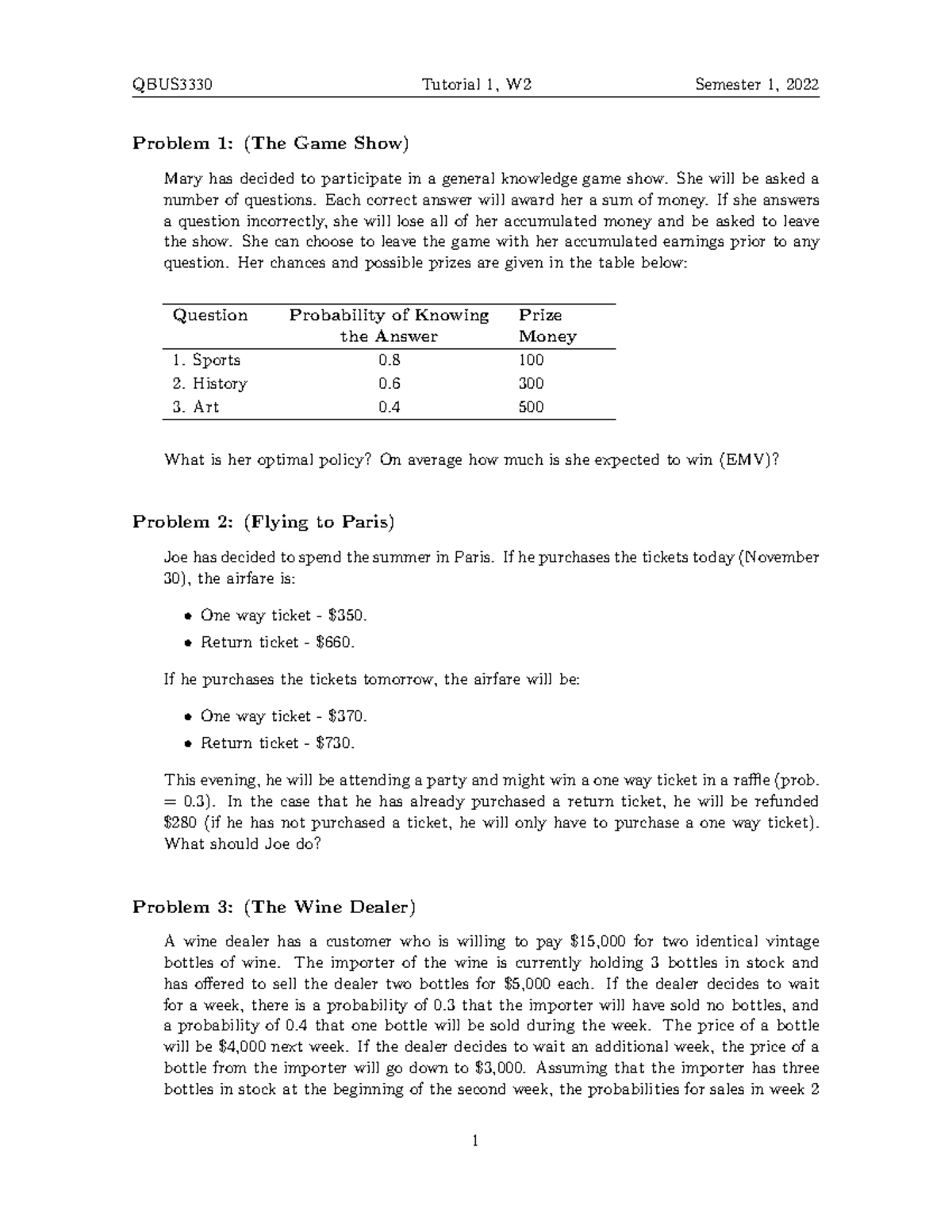 Tutorial 1 wk2 - Tut week2 - QBUS 3330 Tutorial 1, W2 Semester 1, 2022 Problem 1: (The Game Show ...