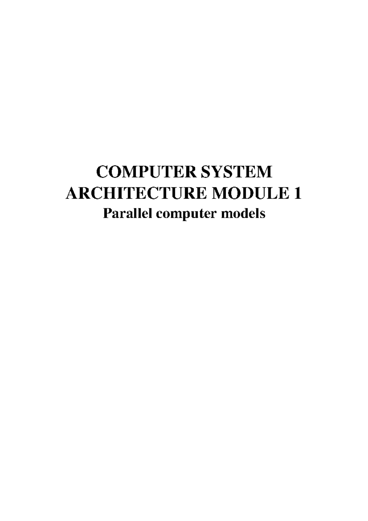 Computer System Architecture Parallel Computer Models Computer System Architecture Module 1 0023