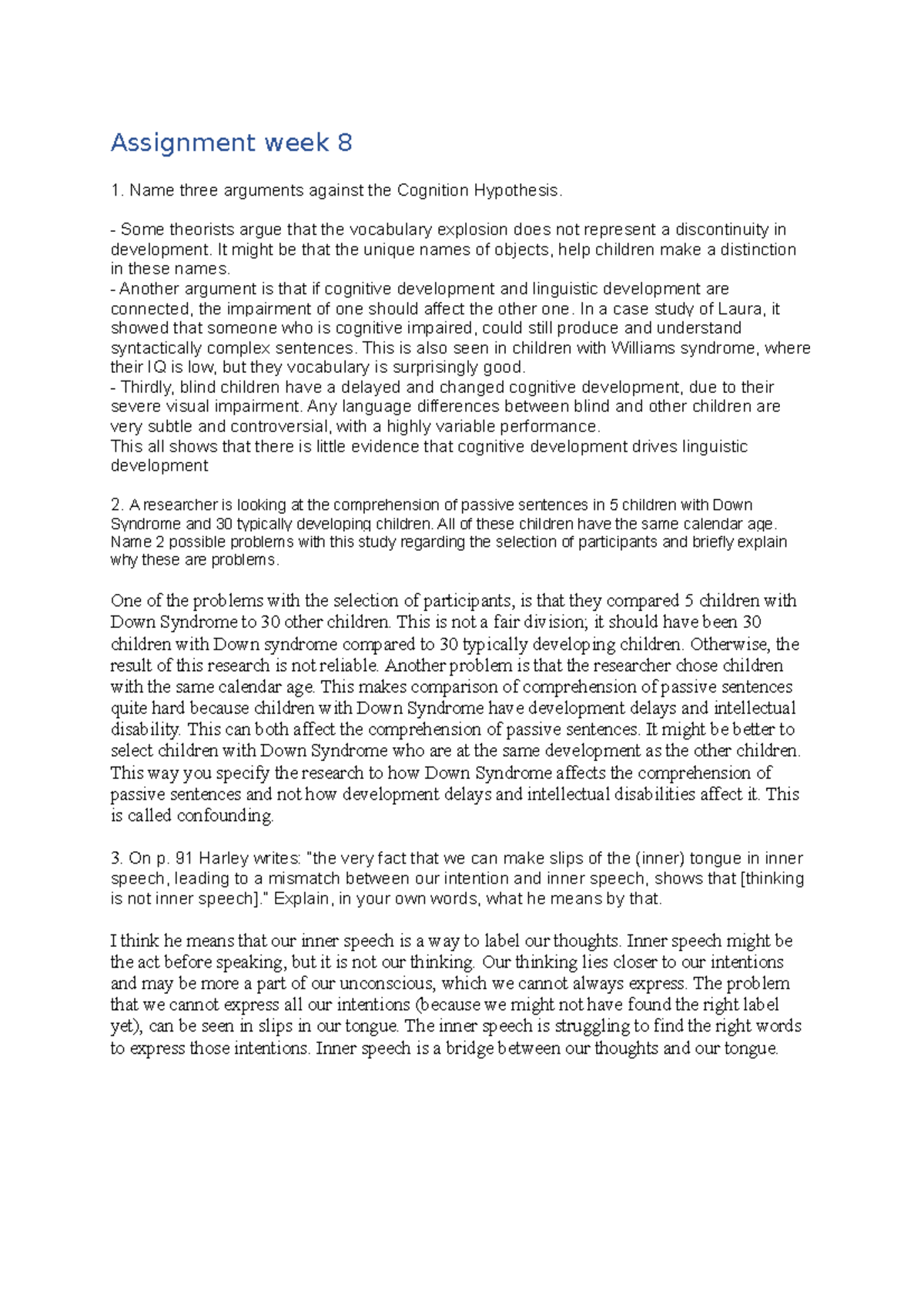 Psychology of language assignment week 8 - Assignment week 8 1. Name three arguments against the ...