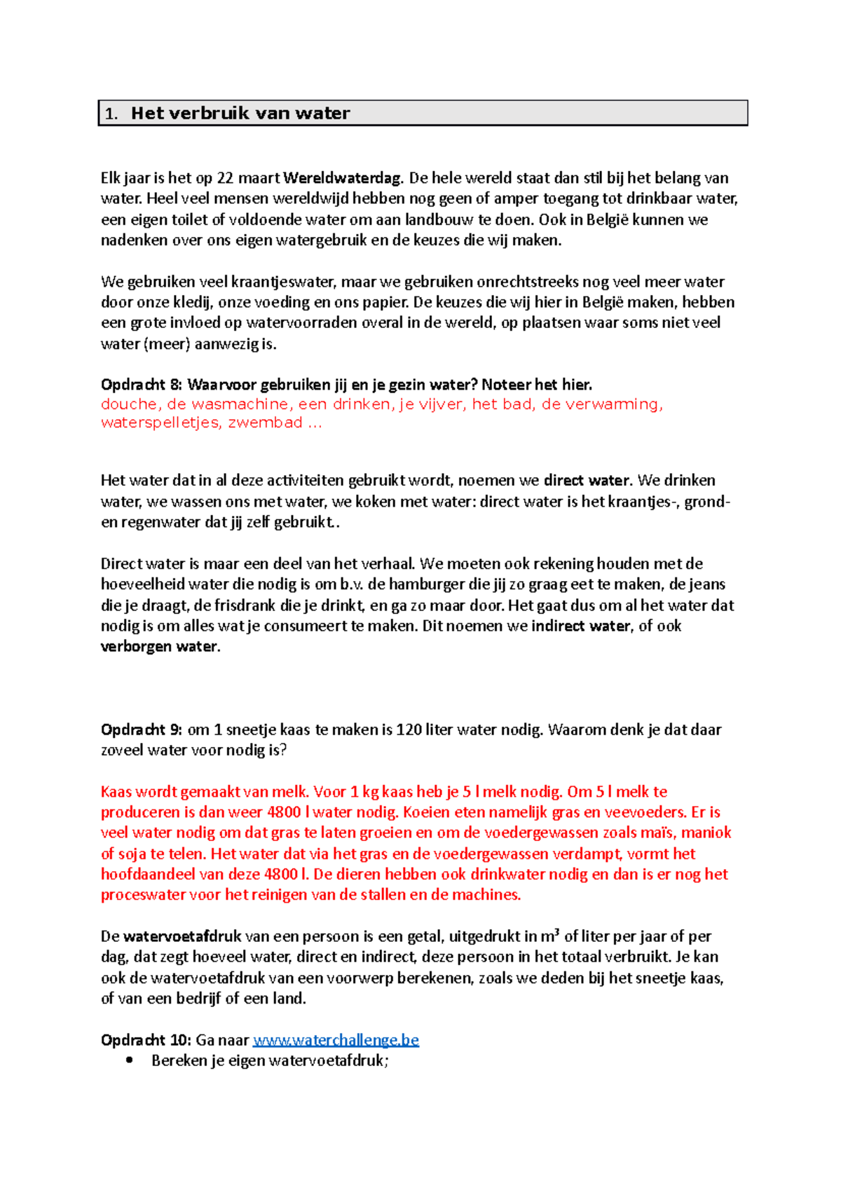 Het gebruik van water - Het verbruik van water Elk jaar is het op 22 ...