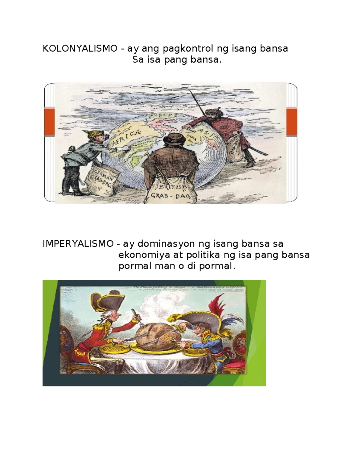 Kolonyalismo - ARALING PANLIPUNAN - KOLONYALISMO - ay ang pagkontrol ng ...