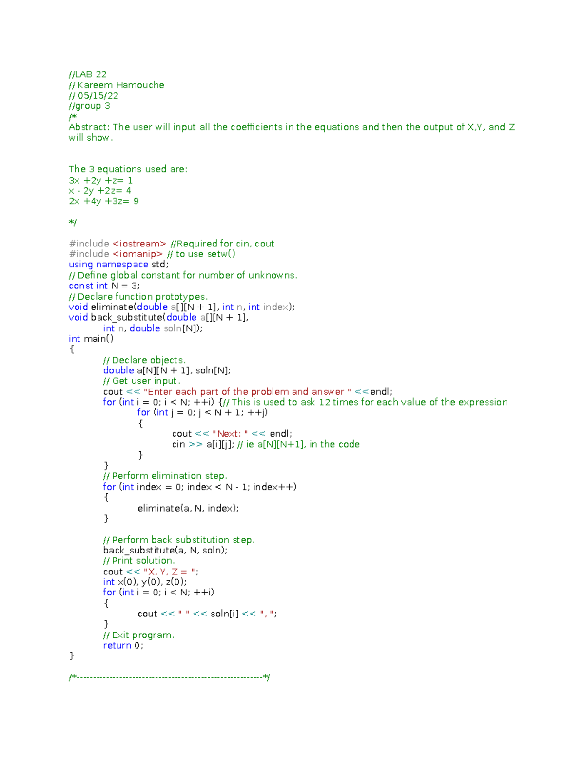 Lab twenty-two for csc - //LAB 22 // Kareem Hamouche // 05/15/ //group 3 /* Abstract: The user ...