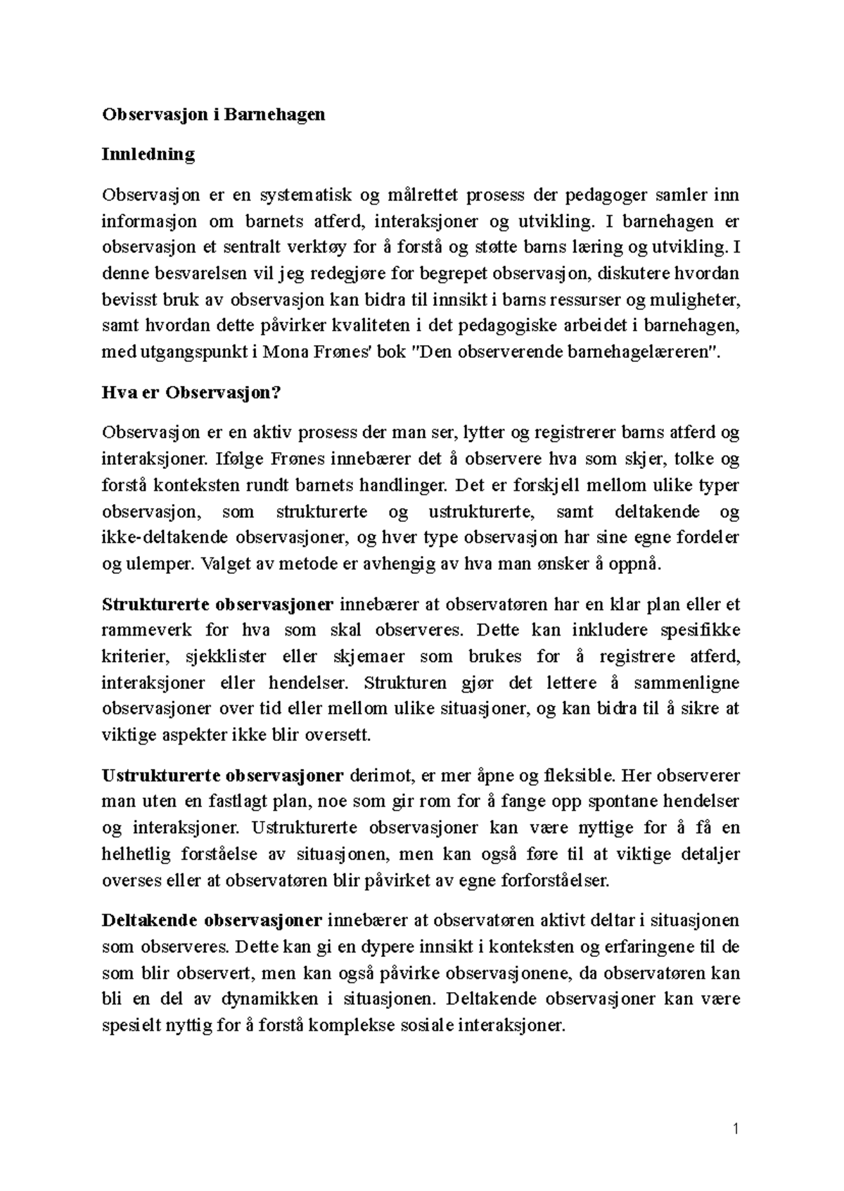 Observasjon - I barnehagen er observasjon et sentralt verktøy for å ...