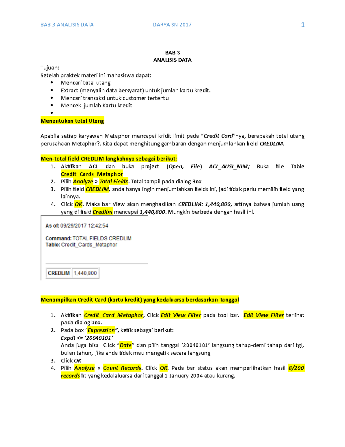BAB 3 ausi - its a tutorial how to operate ACL 9 - BAB 3 ANALISIS DATA Tujuan: Setelah praktek ...