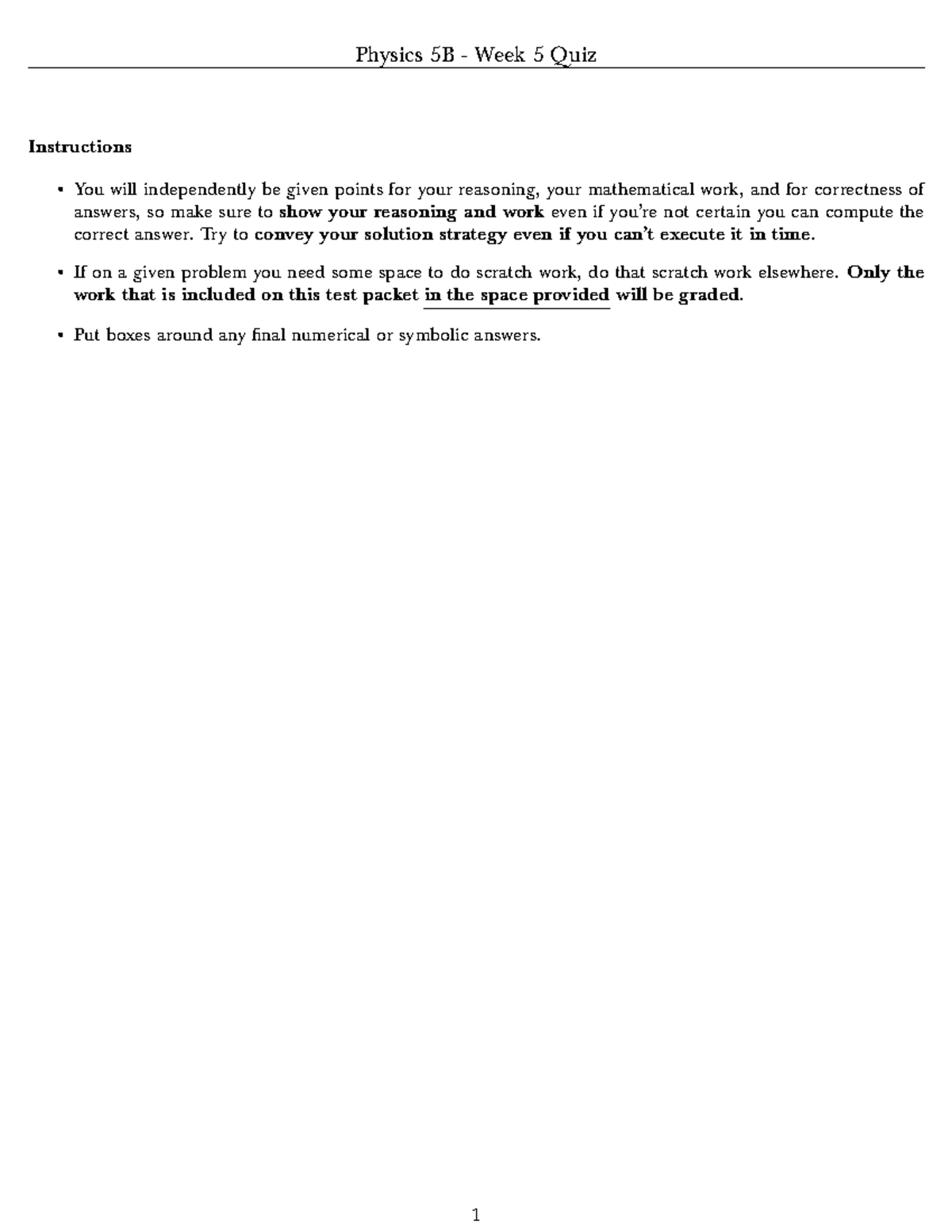 Week-5-quiz 2 - Physics 5B - Week 5 Quiz Instructions You will independently be given points for ...