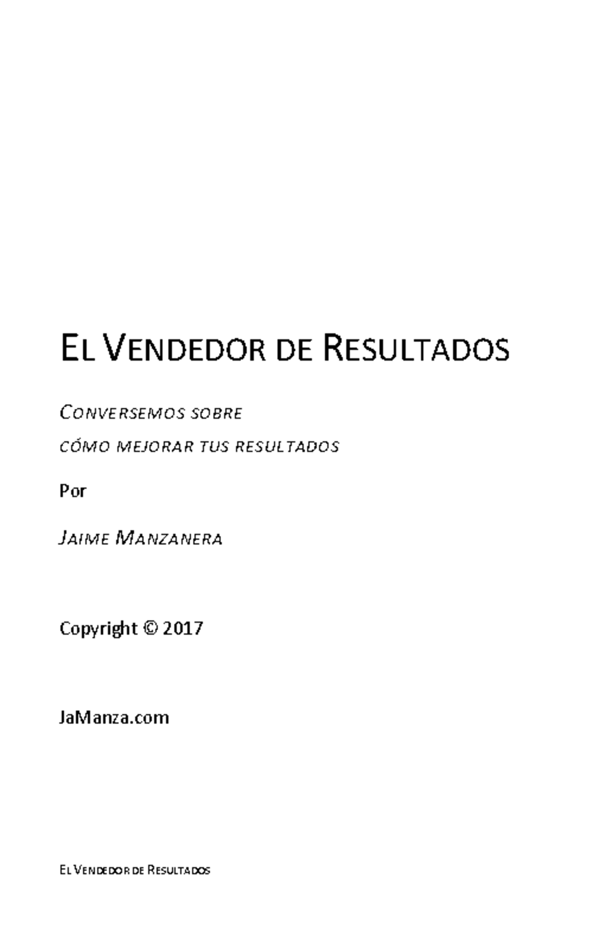 1 El Vendedor de Resultados Consultores - E L V ENDEDOR DE R ESULTADOS ...