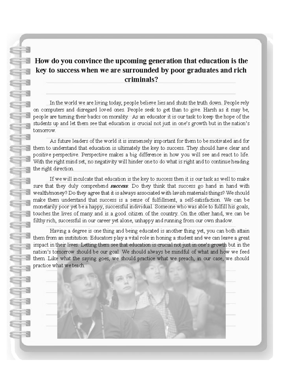 Education is the key to success - How do you convince the upcoming ...