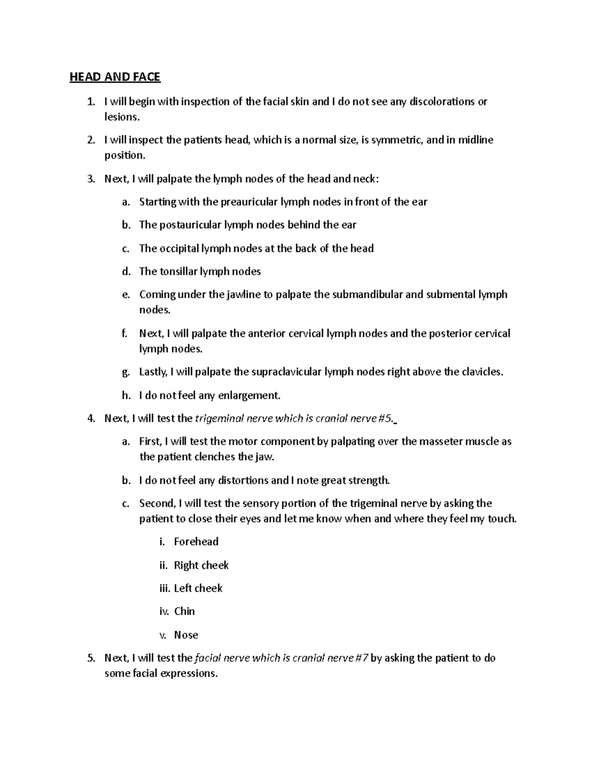 Physical exam video script - HEAD AND FACE I will begin with inspec1on ...