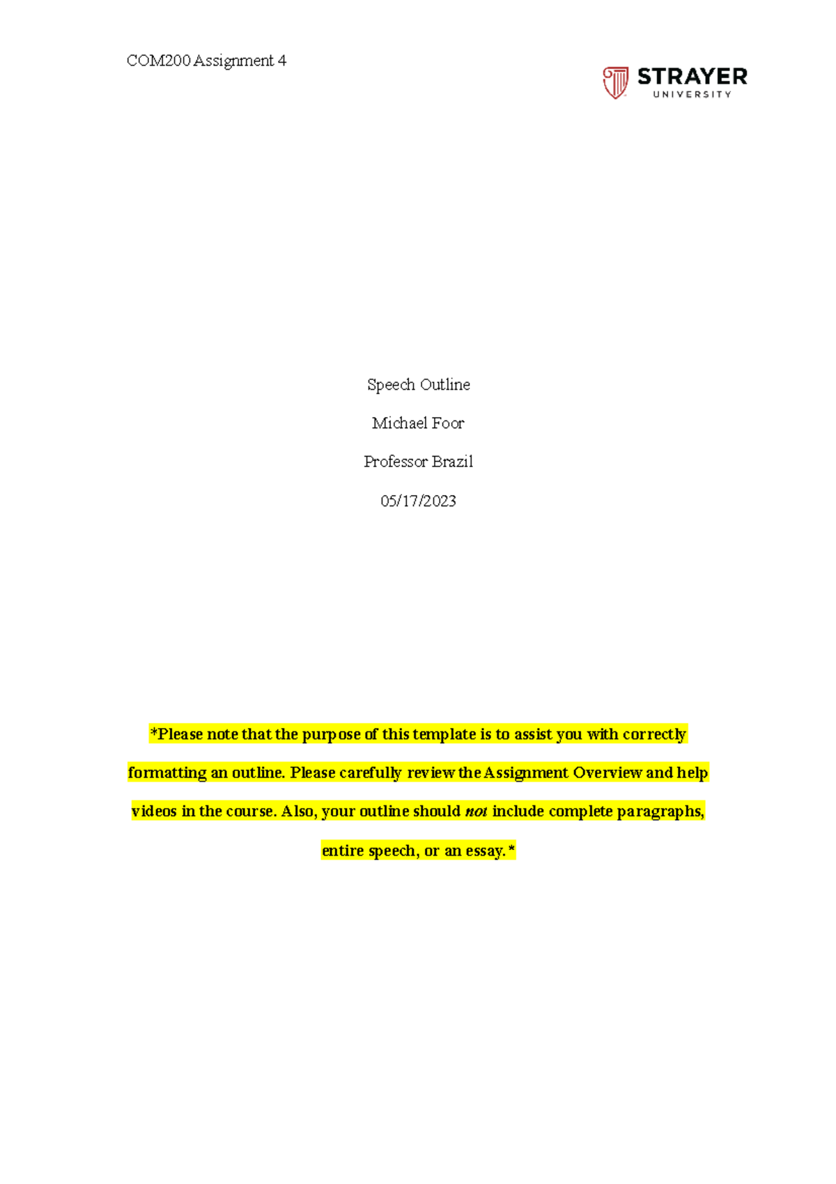 COM200 Week 7 Assignment Speech Outline - Speech Outline Michael Foor Professor Brazil 05/17 ...