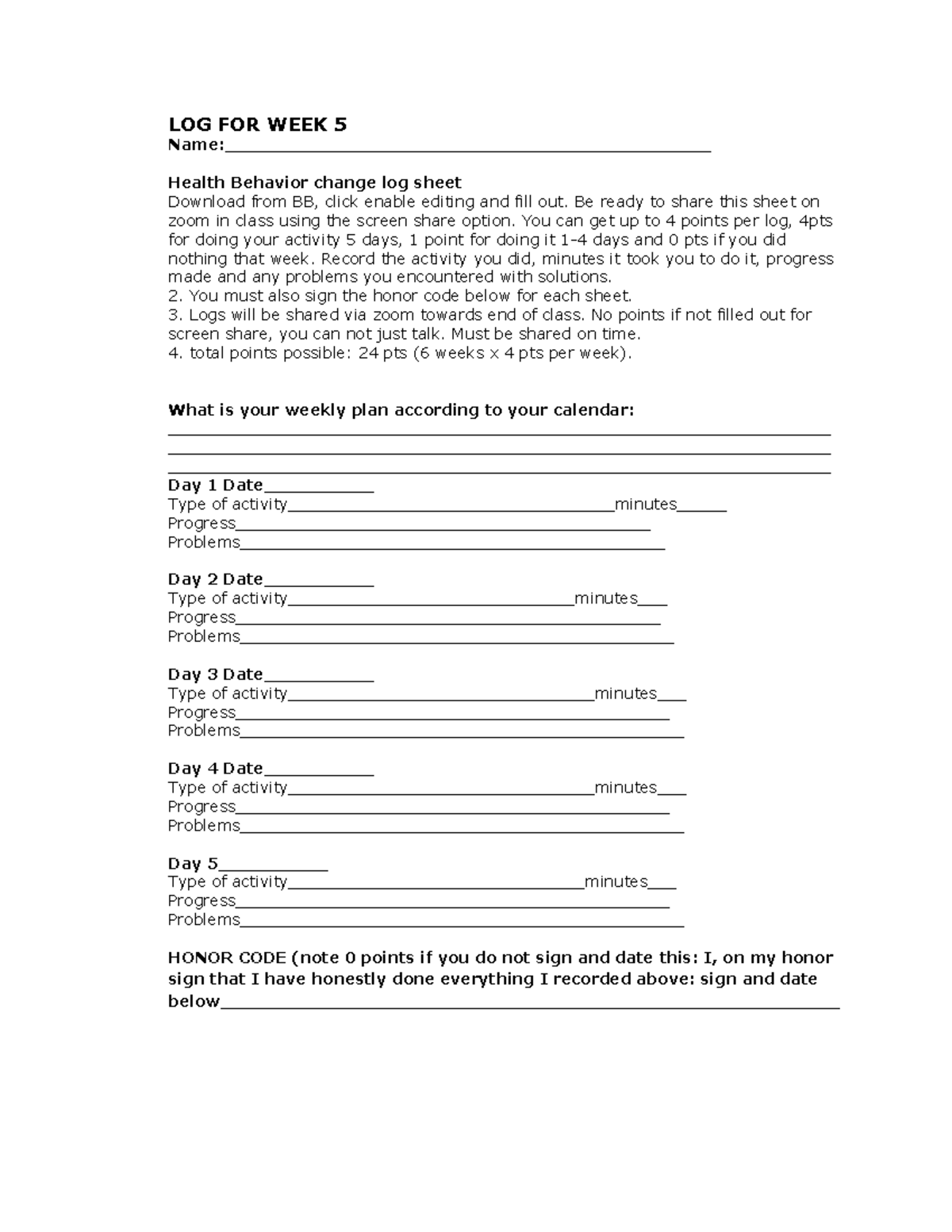 week 6 log sheet - LOG FOR WEEK 5 Name ...