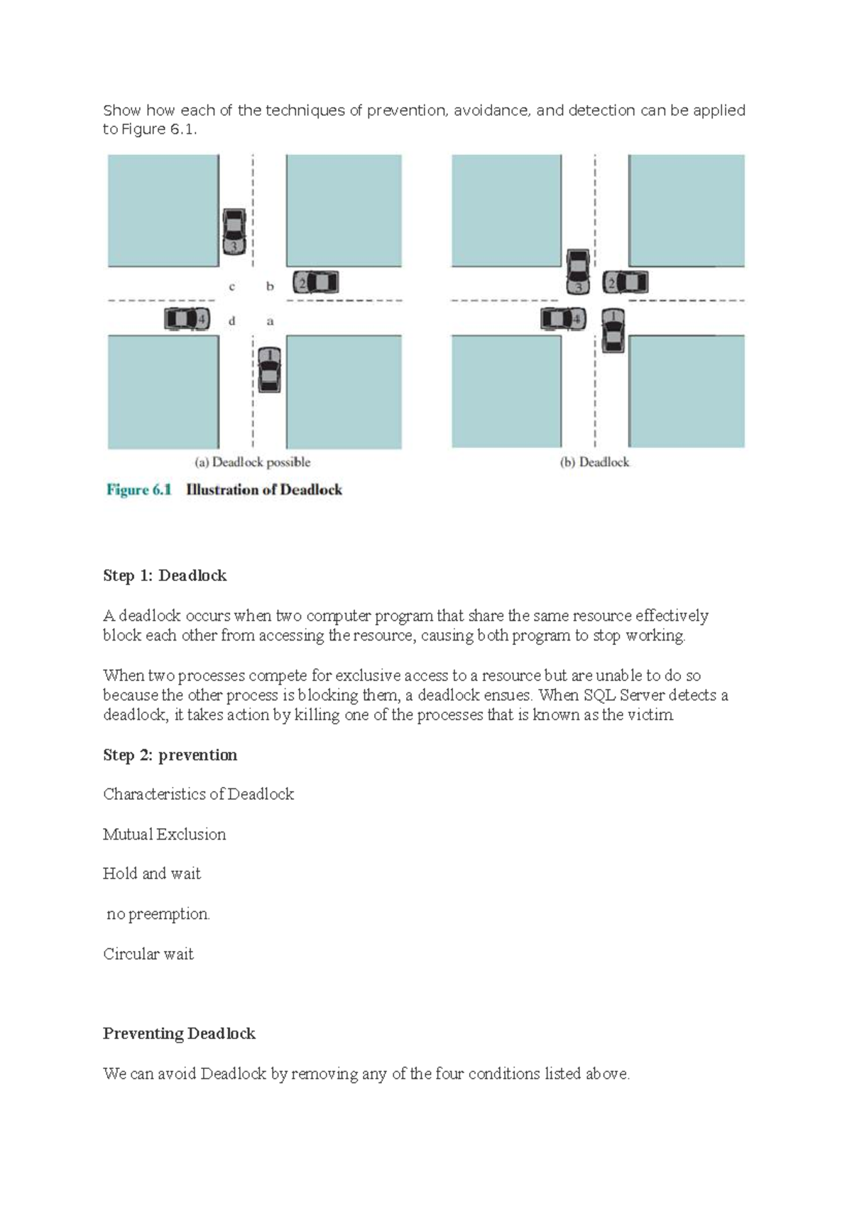 Show how each of the techniques of prevention, avoidance, and detection ...