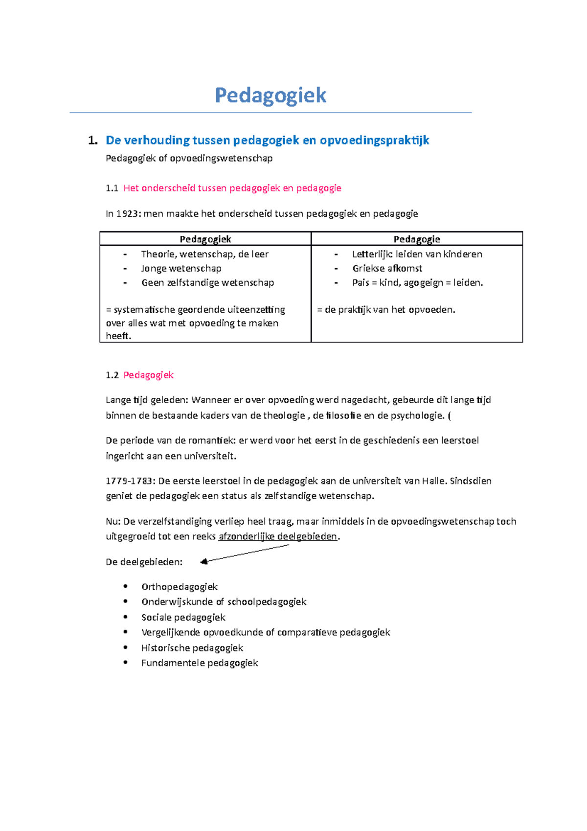 Pedagogiek semster 1 - Pedagogiek 1. De verhouding tussen pedagogiek en opvoedingspraktijk - Studocu