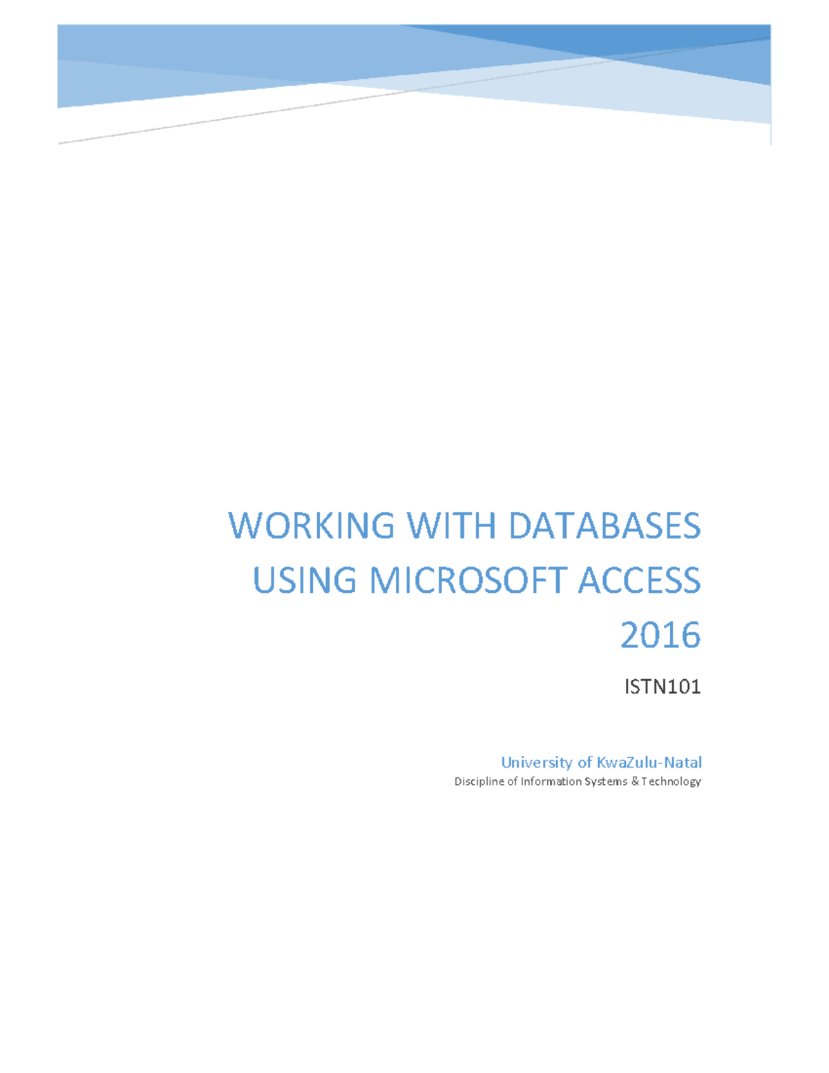 Working WITH Databases Using Access 2016 - WORKING WITH DATABASES USING ...