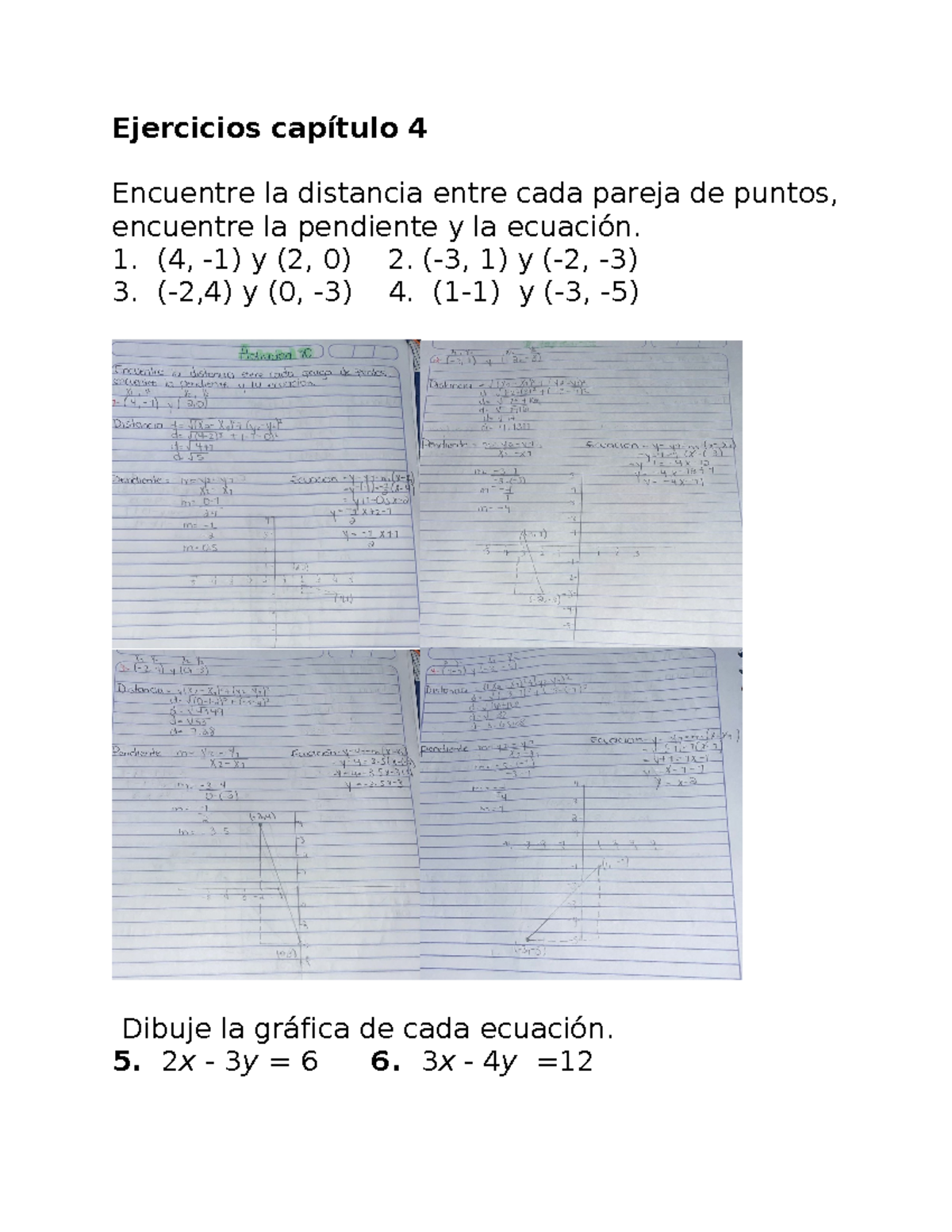 Lineas rectas y su ecuación tarea cap 4 - Ejercicios capítulo 4 Encuentre la distancia entre ...