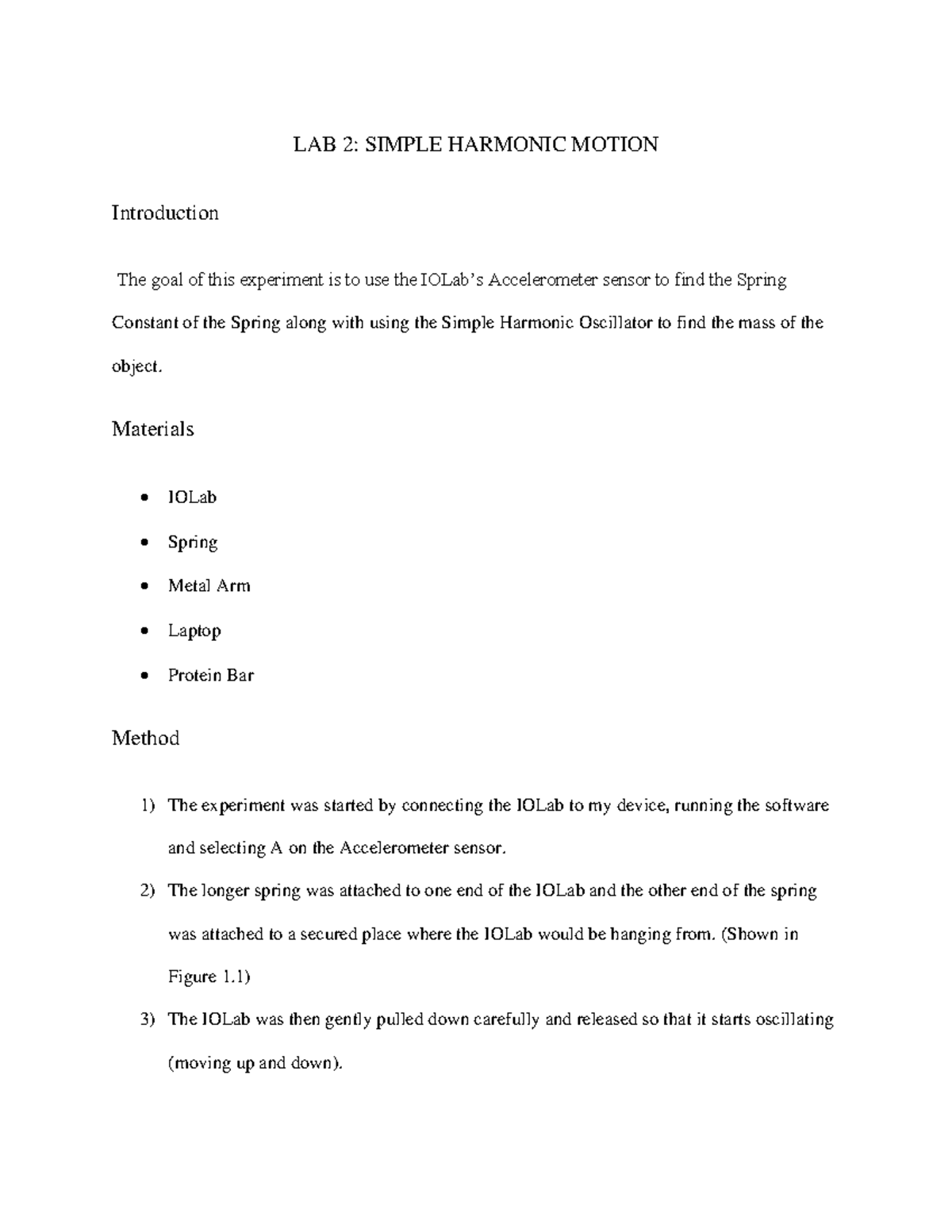 Physics Lab 2 - erfegr - LAB 2: SIMPLE HARMONIC MOTION Introduction The ...