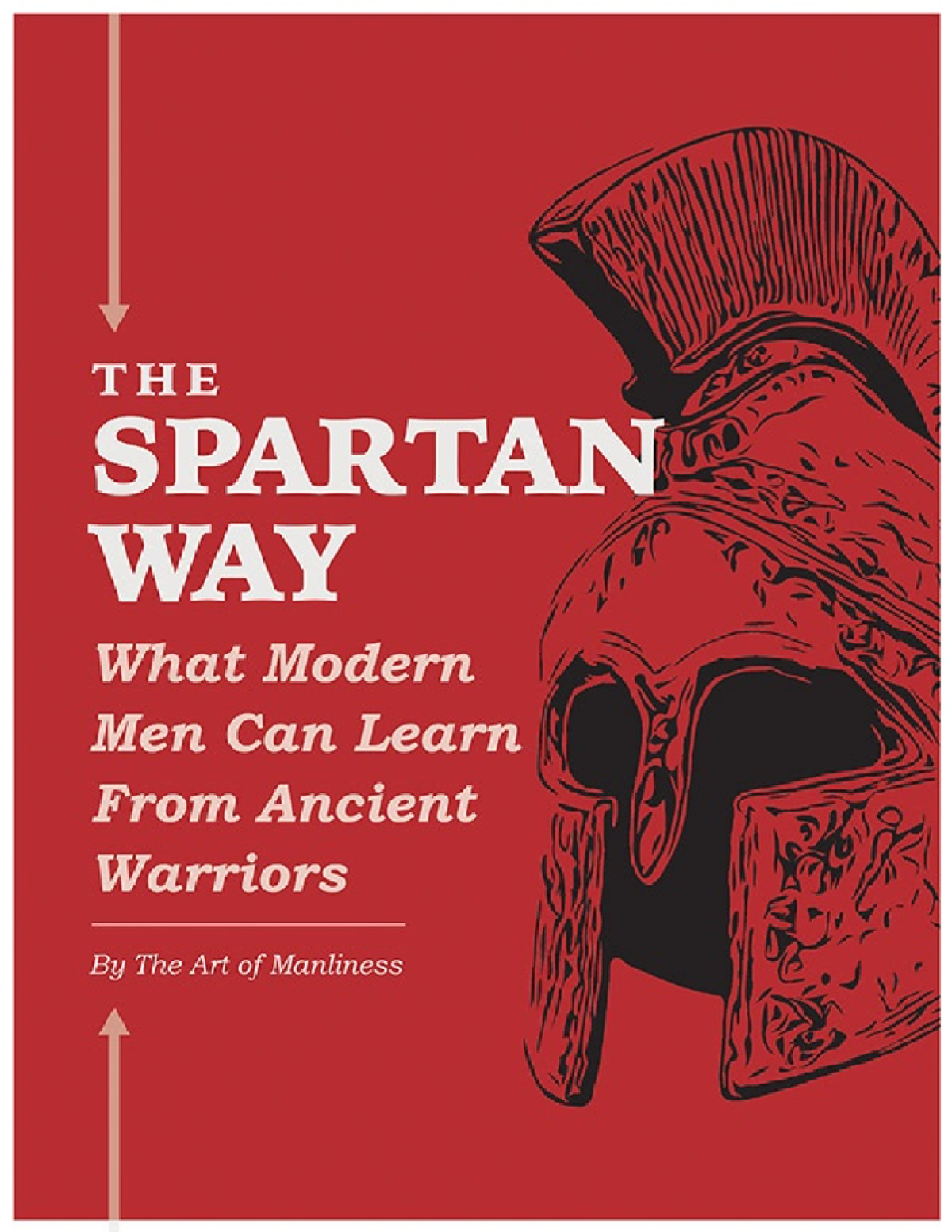 The spartan way what modern men can learn from ancient warriors ...