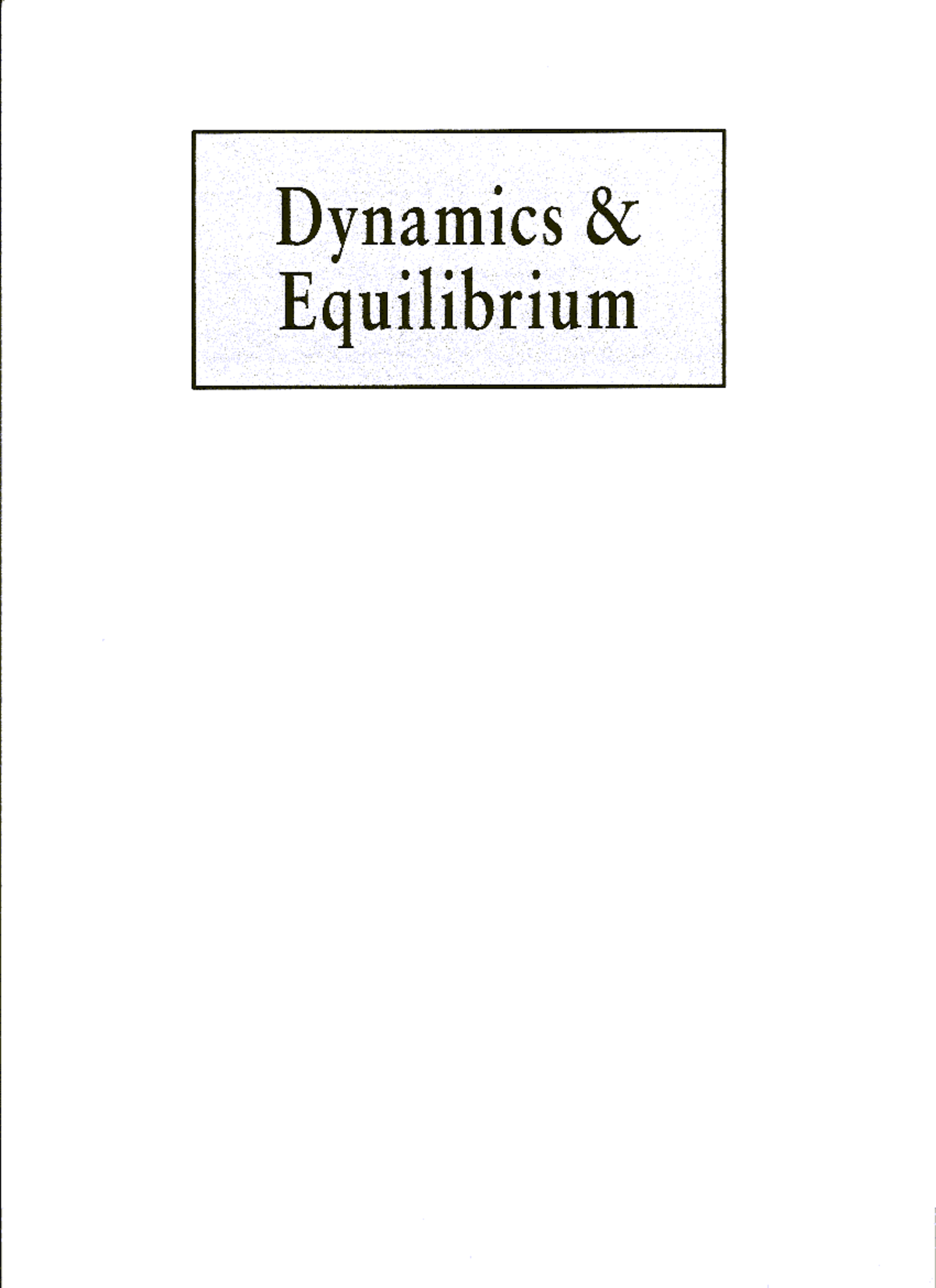 Dynamics and equilibrium solutions - Dynamics Equilibrium Dynamics ...