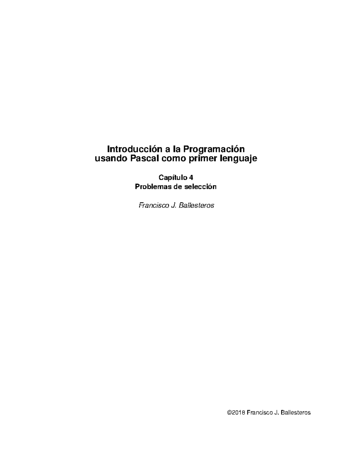 Ch04 - nada - Introducción a la Programación usando Pascal como primer lenguaje Capítulo 4 ...