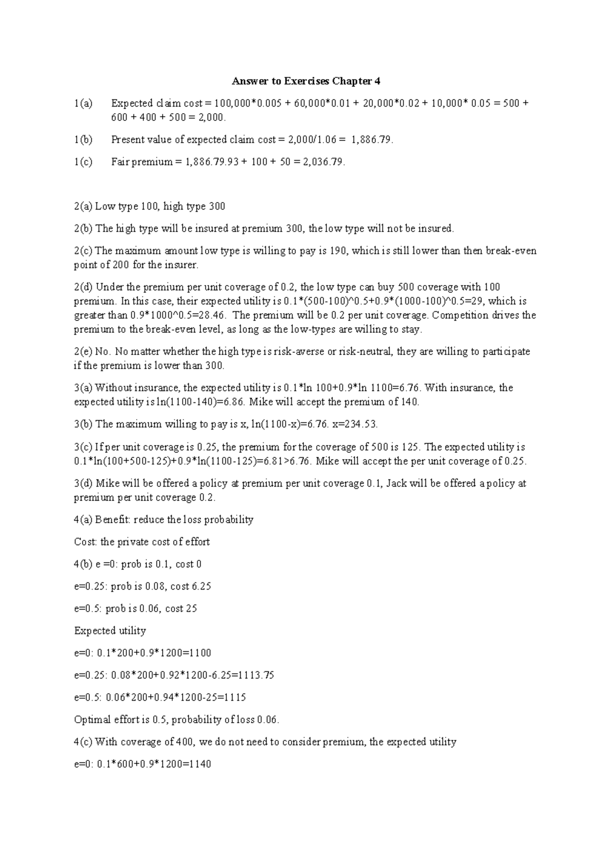 Answer to Exercises Chapter 4 - 1(b) Present value of expected claim cost = 2,000/1 = 1,886. 1(c ...