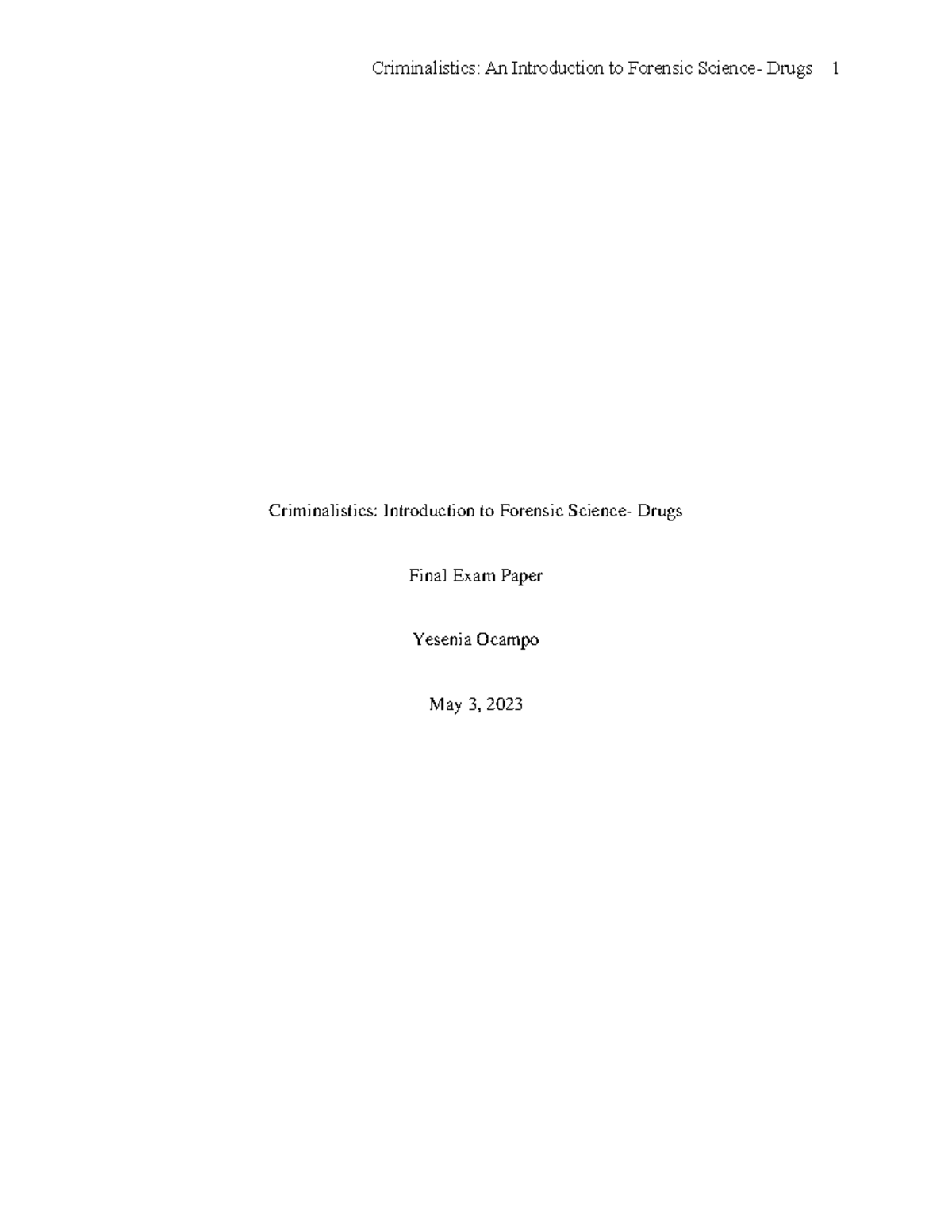 Criminalistics final paper - Criminalistics: Introduction to Forensic ...