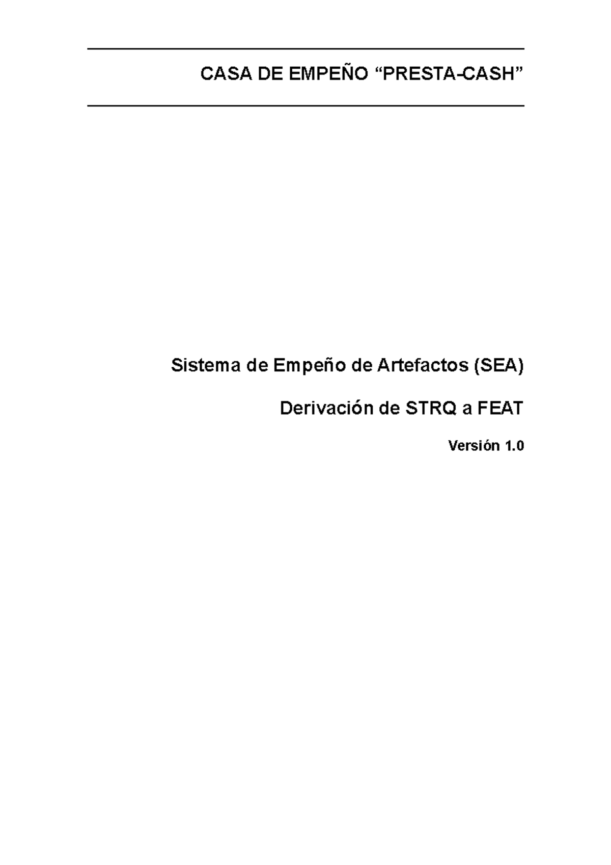 4. Derivacion de STRQ a FEAT - CASA DE EMPEÑO “PRESTA-CASH” Sistema de ...