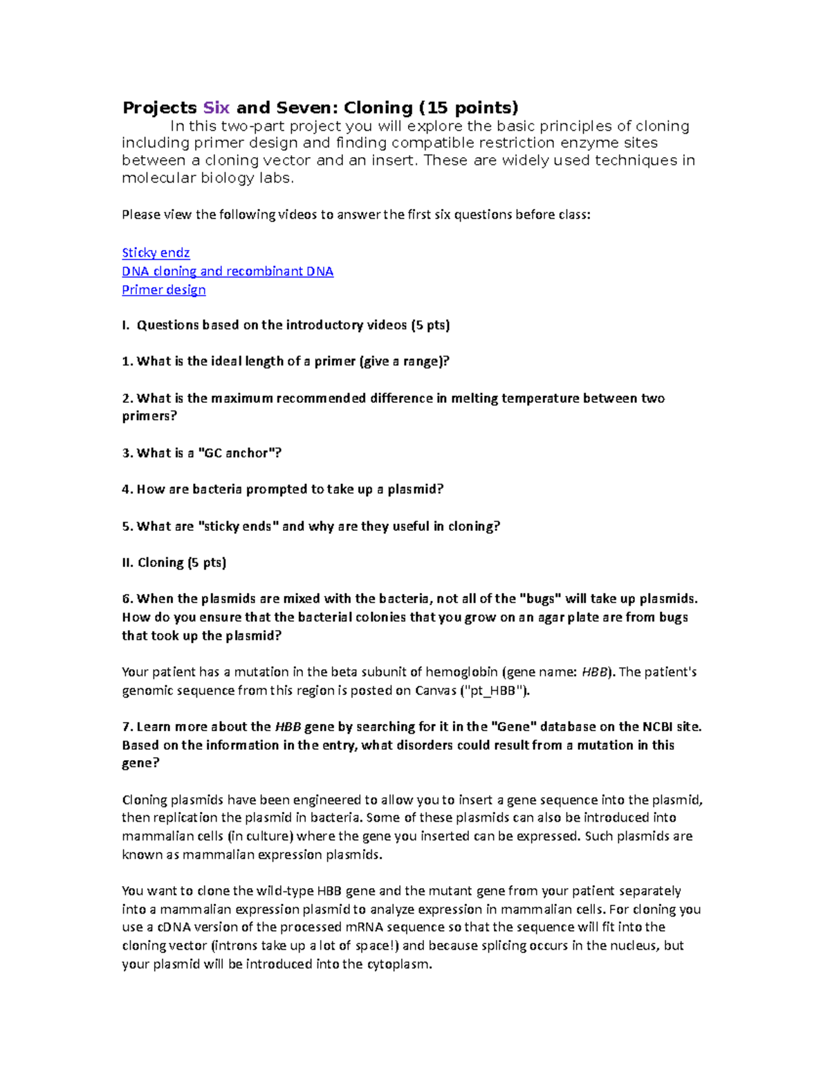 6 Proj - Nuij - Projects Six and Seven: Cloning (15 points) In this two ...