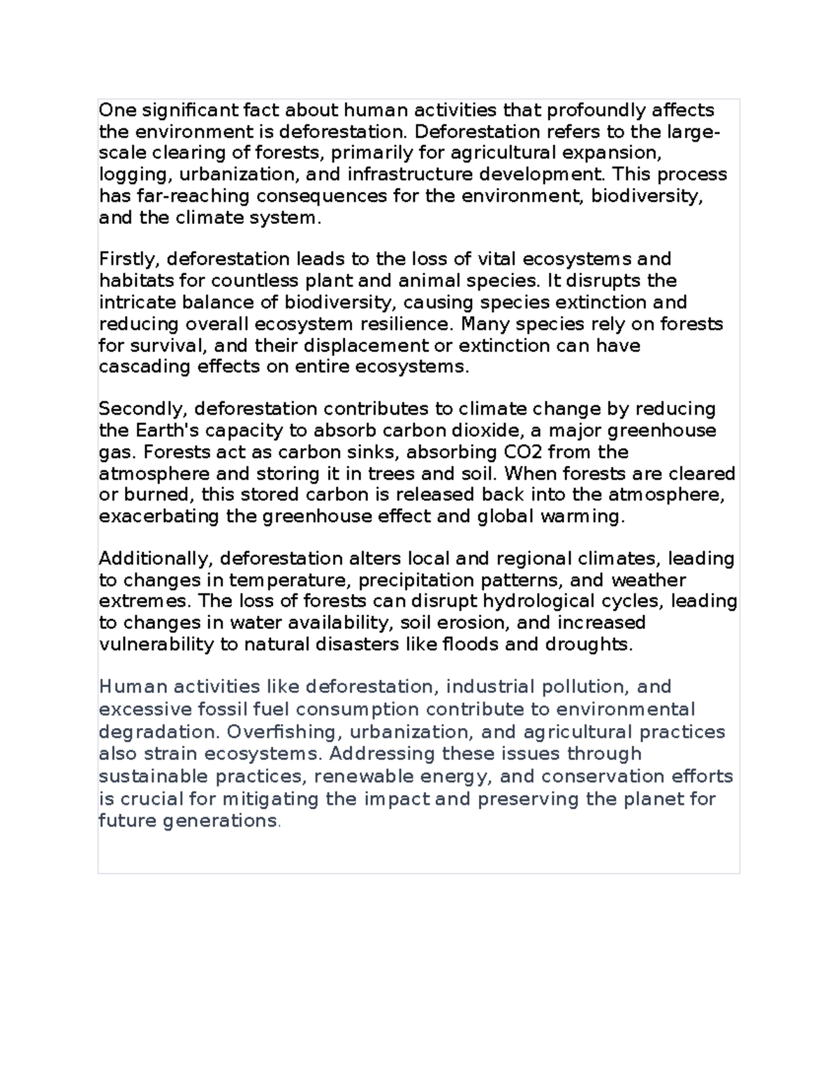 One significant fact about human activities that profoundly affects the ...