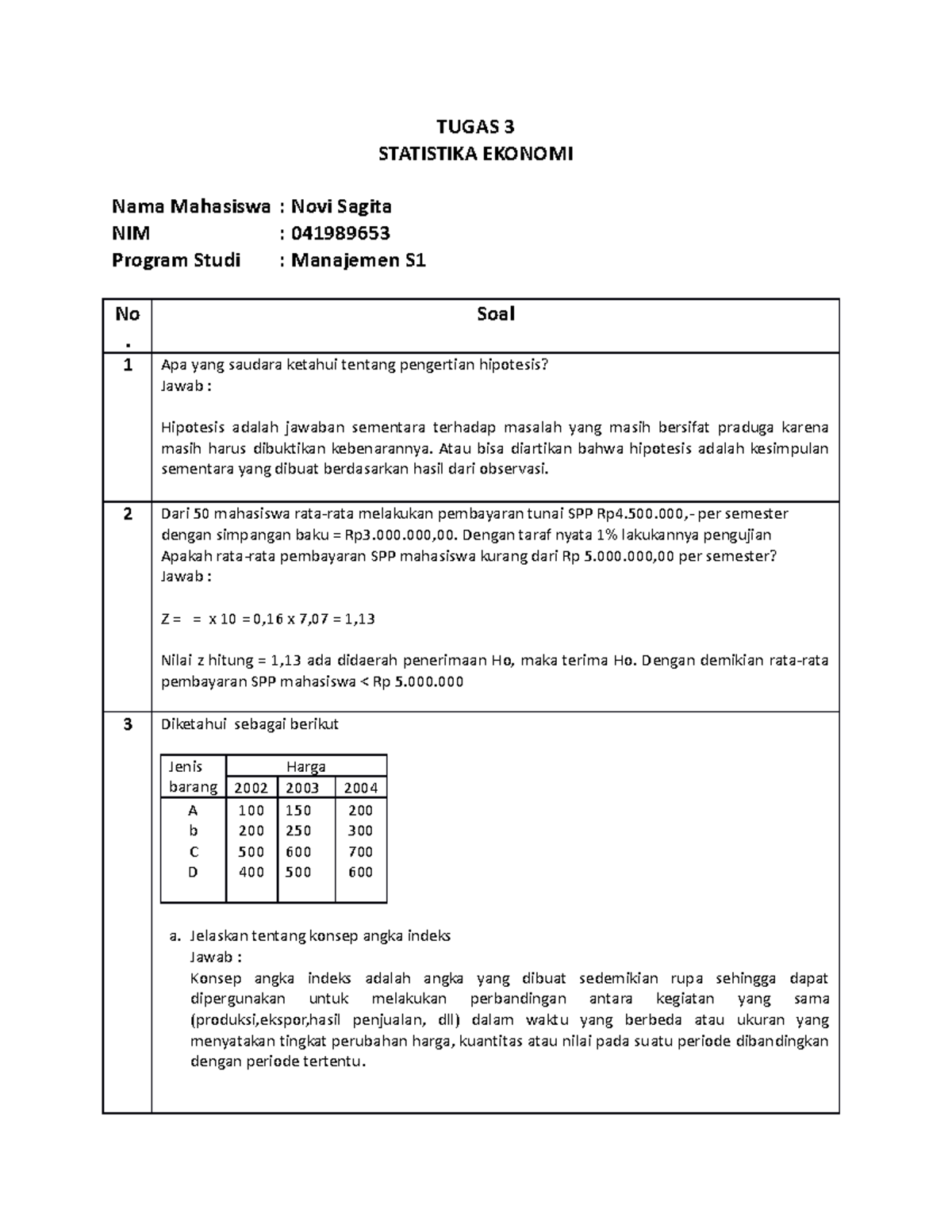 Tugas 3 Statistika NS - TUGAS 3 STATISTIKA EKONOMI Nama Mahasiswa : Novi Sagita NIM : 041989653 ...