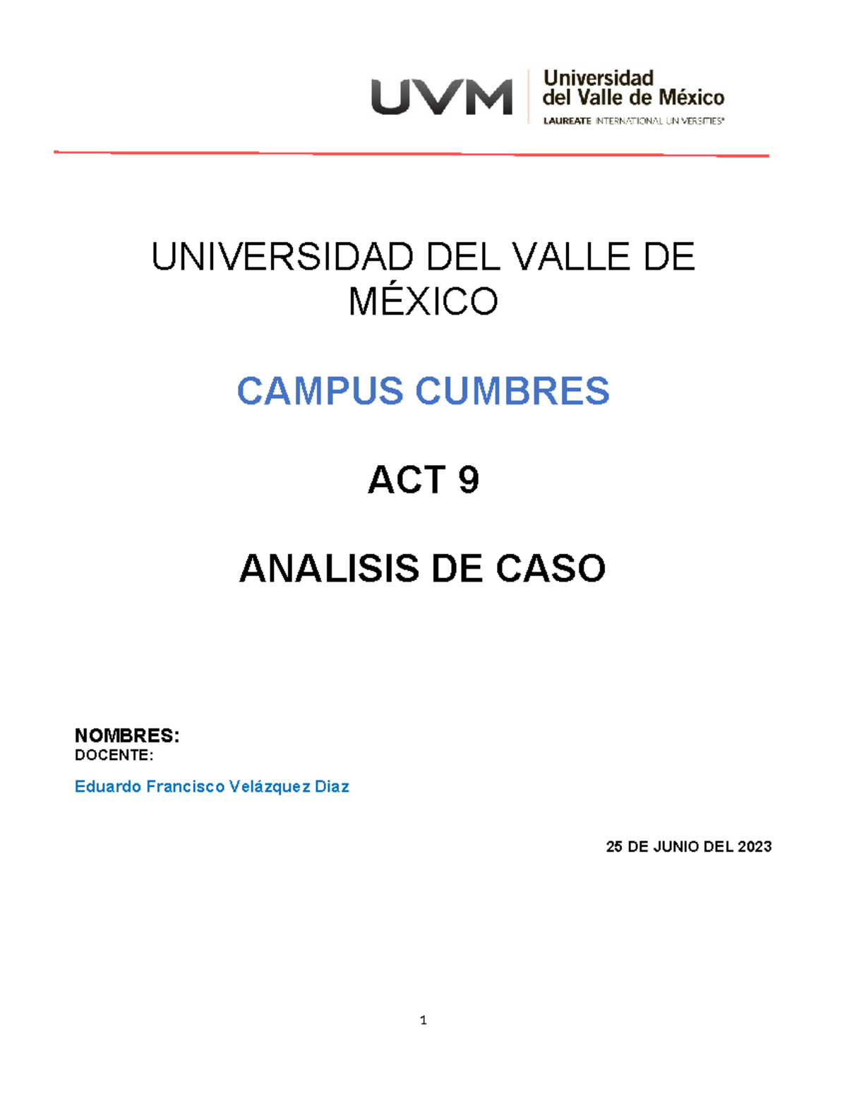 Actividad 9 - Proyecto - UNIVERSIDAD DEL VALLE DE MÉXICO CAMPUS CUMBRES ...