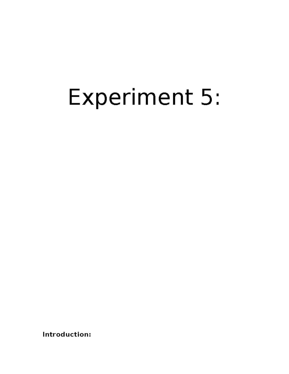 CHEM 2020 Lab 5 - N/A - Experiment 5: Introduction: The purpose of the ...