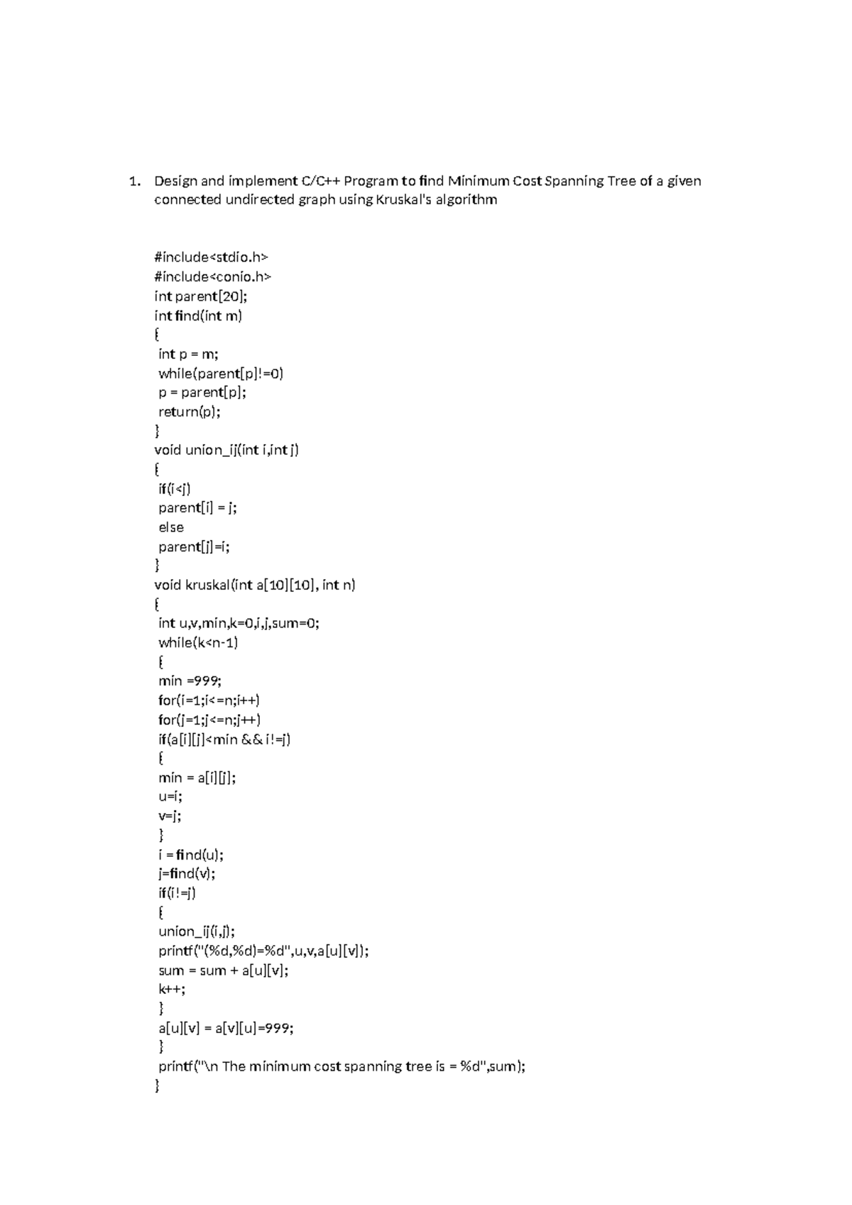 Manual - Design and implement C/C++ Program to find Minimum Cost Spanning Tree of a given ...