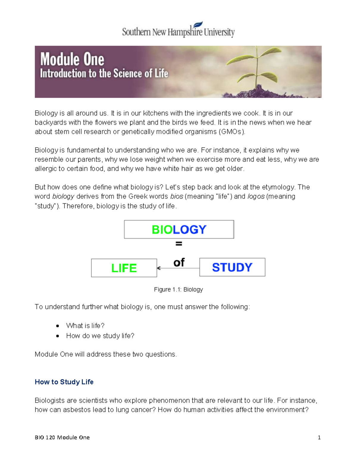 BIO 120 Module One Overview - Biology is all around us. It is in our ...