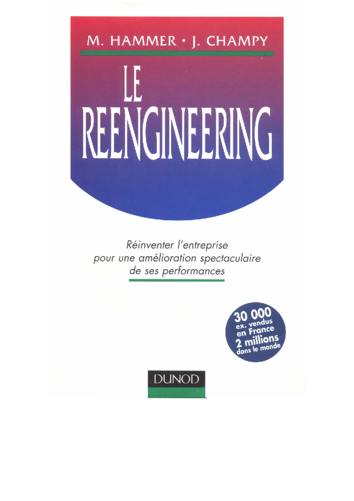 Le reengineering - MICHAEL HAMMER • JAMES CHAMPY LE REENGINEERING ...