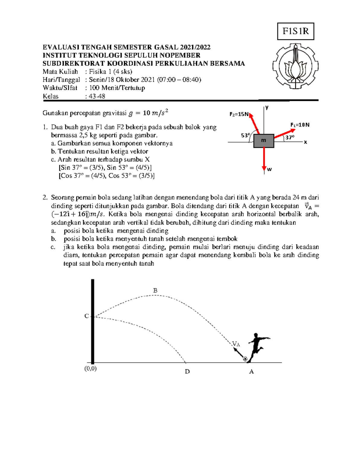 ETS Fisika 1 2021 - Soal ETS - EVALUASI TENGAH SEMESTER GASAL 2021/ INSTITUT TEKNOLOGI SEPULUH ...