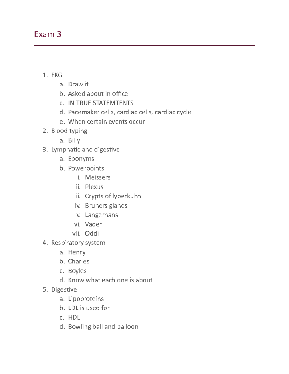 Exam 3 test revirwe anatomy - Exam 3 1. EKG a. Draw it b. Asked about ...