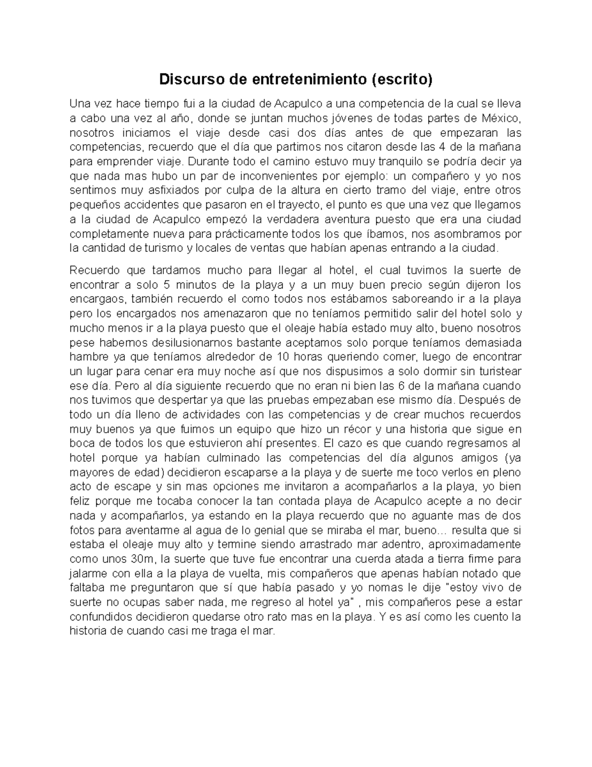 Discurso de entretenimiento - Durante todo el camino estuvo muy ...