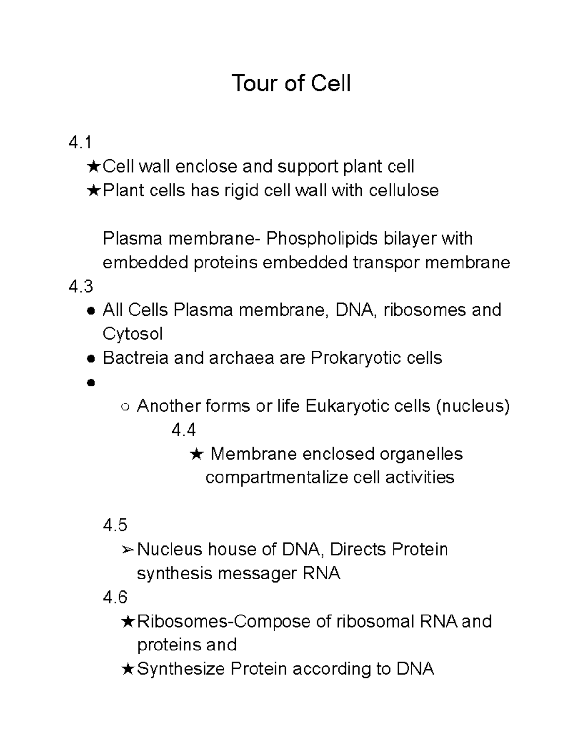 Chapter 4 - Tour of Cell 4. ★Cell wall enclose and support plant cell ★Plant cells has rigid ...