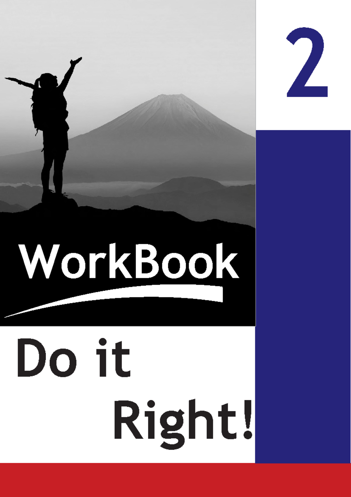 2. Do it right 2 workbook - 2 WorkBook Do it Right! “Tell me and I ...
