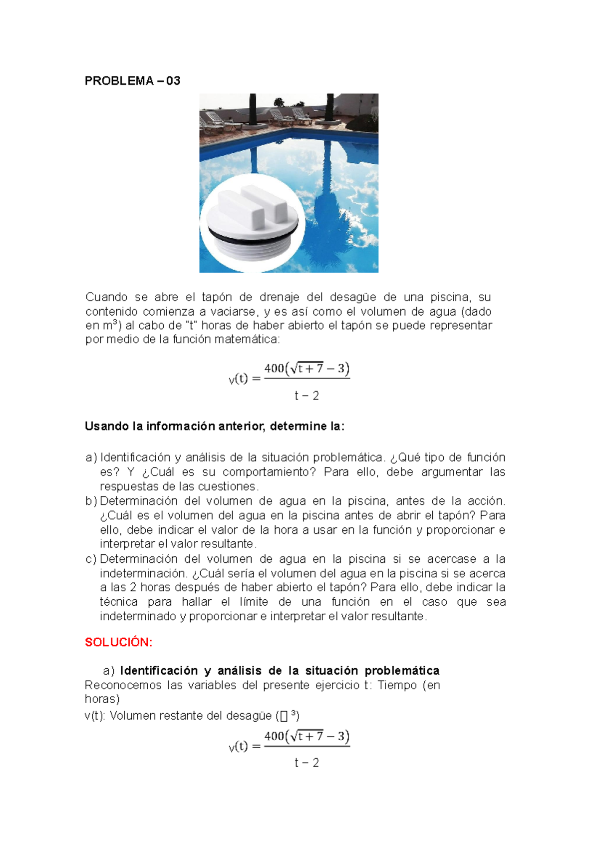 Pregunta 3 - jkljl - PROBLEMA – 03 Cuando se abre el tapón de drenaje ...