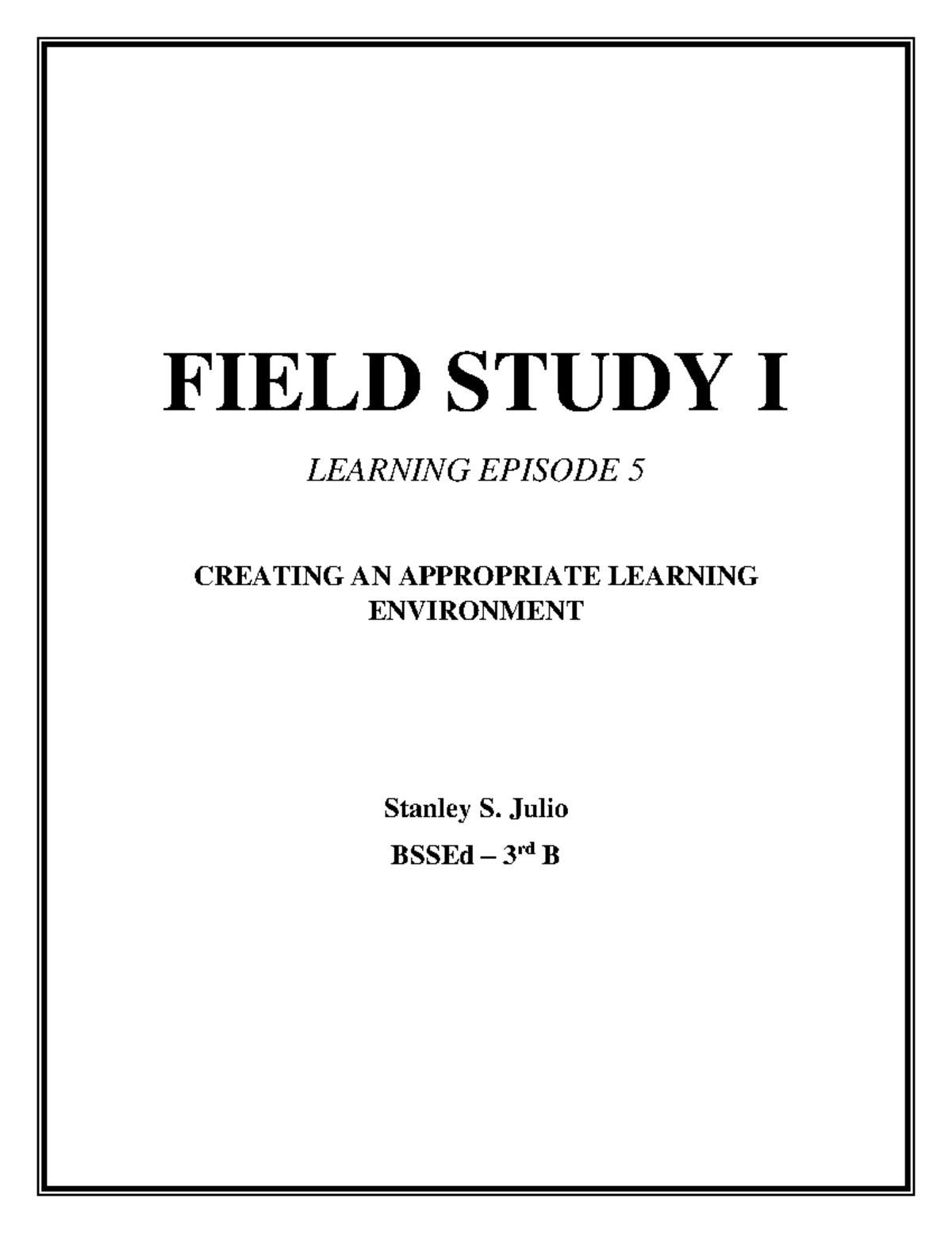 FS Episode 5, Julio, Stanley S., BSE SCI 3B - FIELD STUDY I LEARNING ...